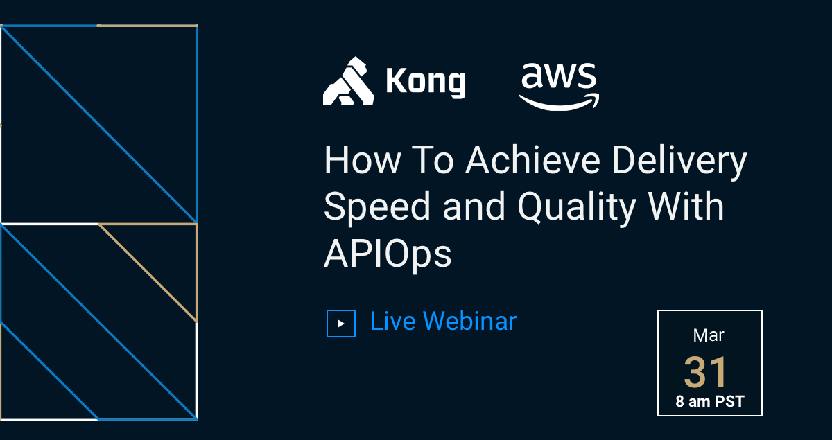 How To Achieve Delivery Speed and Quality With APIOps | Kong Inc.