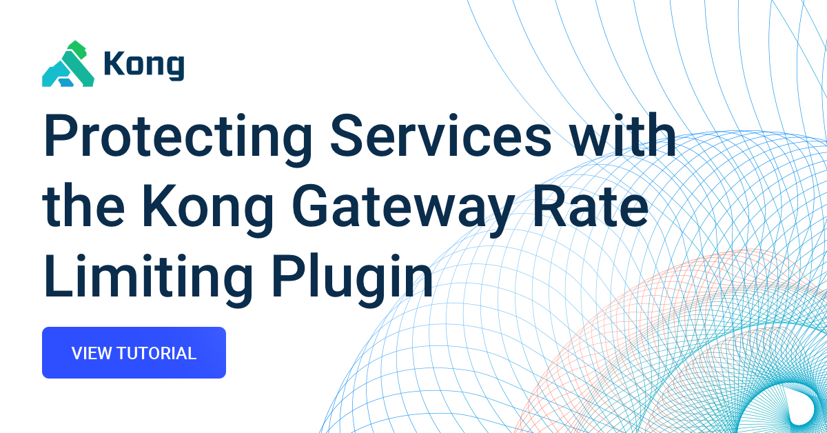 Kong Gateway Rate Limiting Plugin Tutorial | Kong Inc.