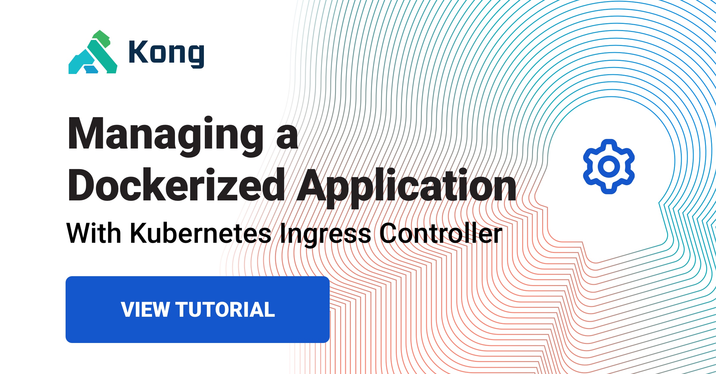 How to Manage Docker Apps With Kubernetes Ingress Controller | Kong Inc.