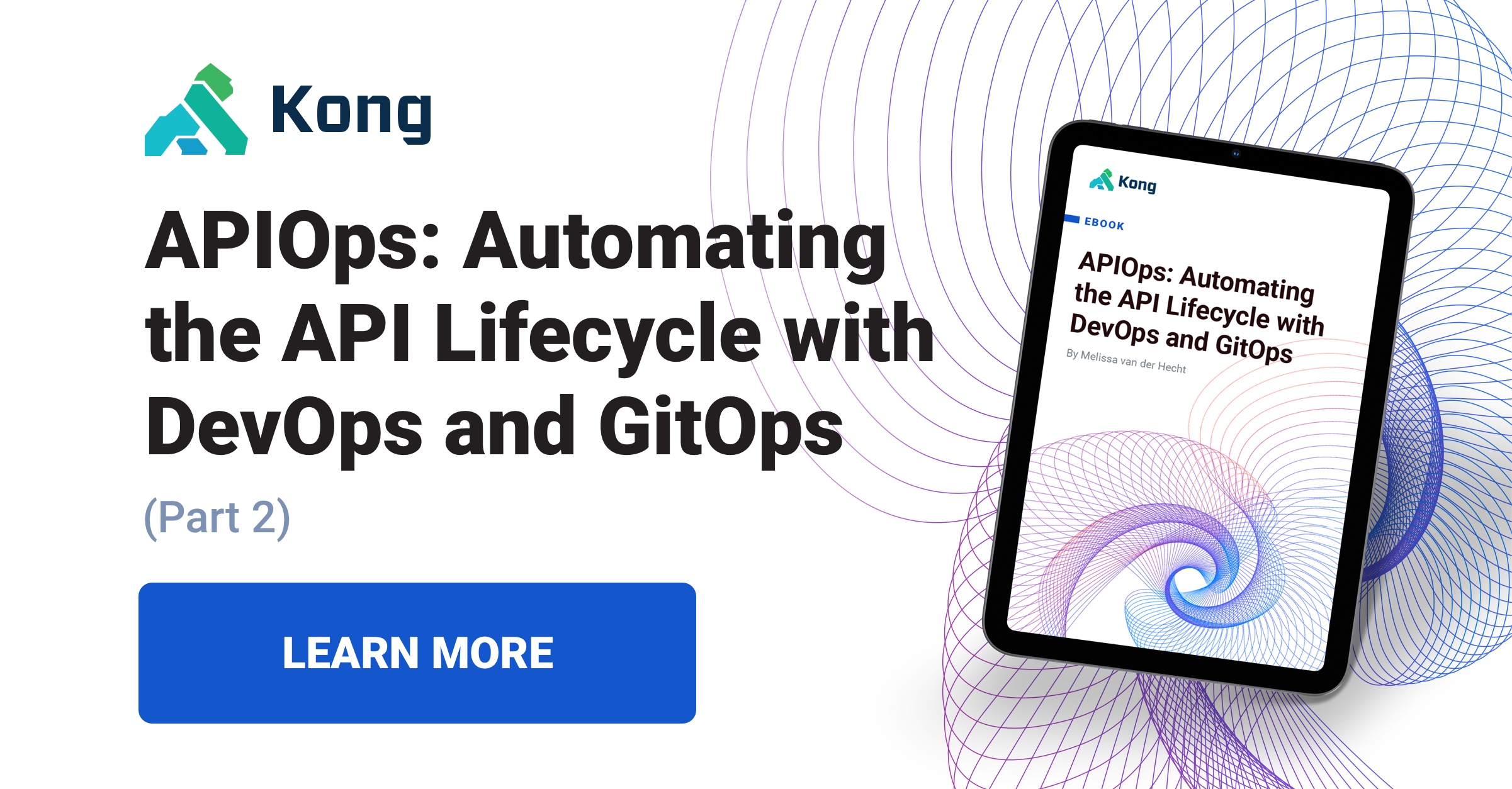 Automating the API Lifecycle With APIOps: Part II | Kong Inc. Automating the API Lifecycle With APIOps: Part II | Kong Inc.