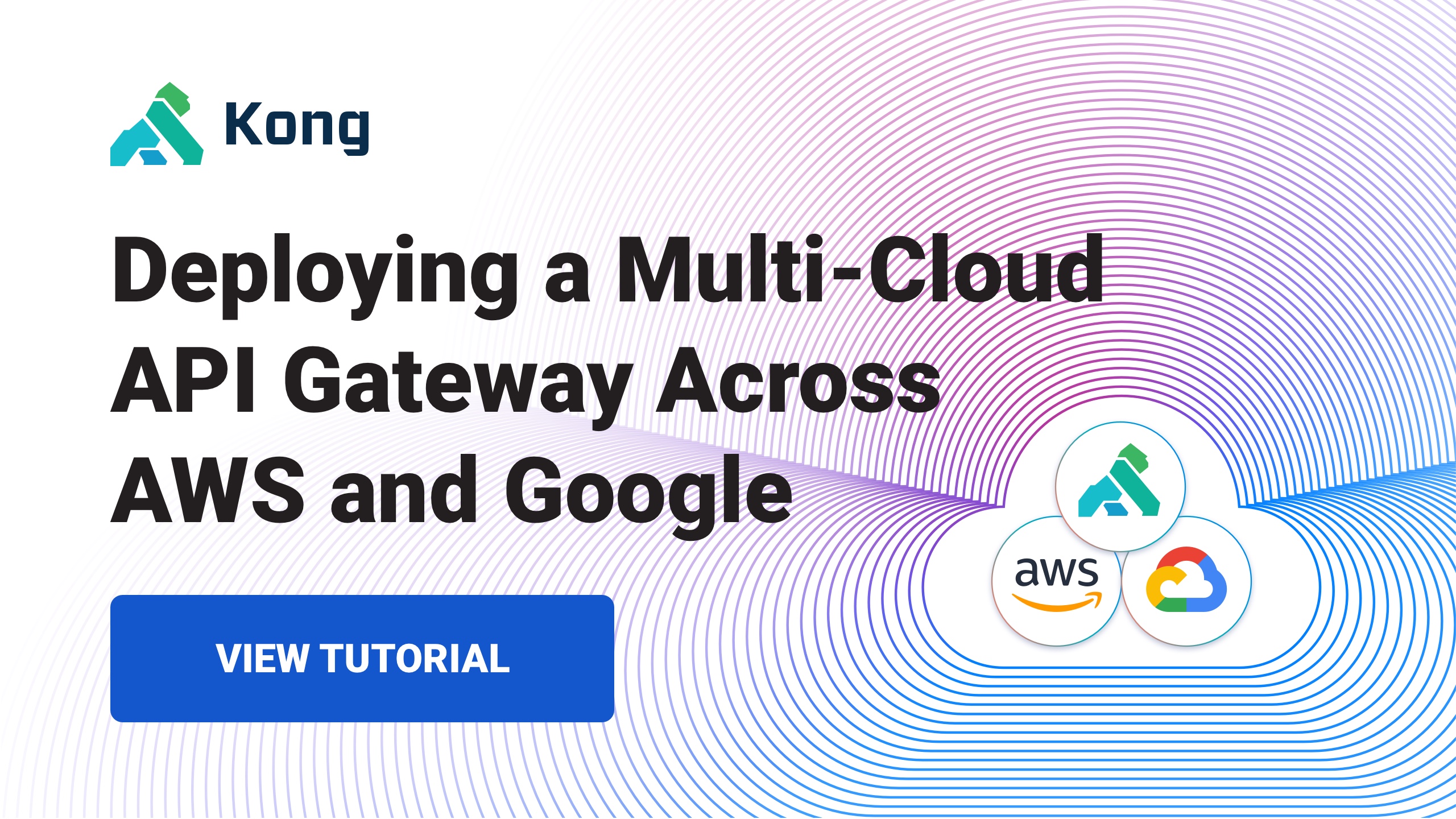 AWS and GCP Multi-Cloud API Gateway Deployment Tutorial | Kong Inc.